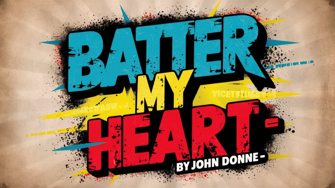 "Batter my heart" by John Donne - ESP