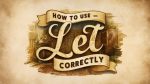 How to use LET correctly - ESP